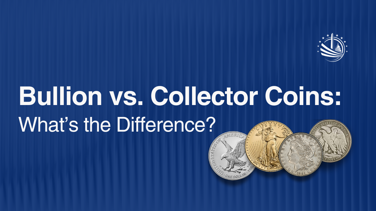 Bullion vs. Collector Coins: What’s the Difference?